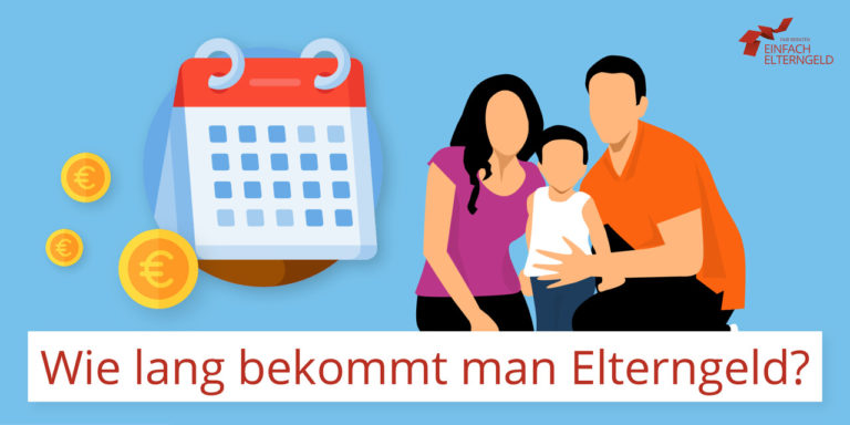 Elterngeld wie lange? – Basiselterngeld | Elterngeld Plus | 2026